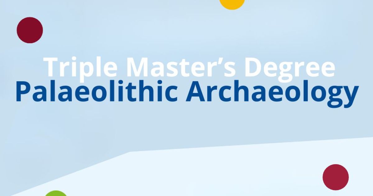 Three CIVIS universities offer triple Master’s Degree in Palaeolithic ...