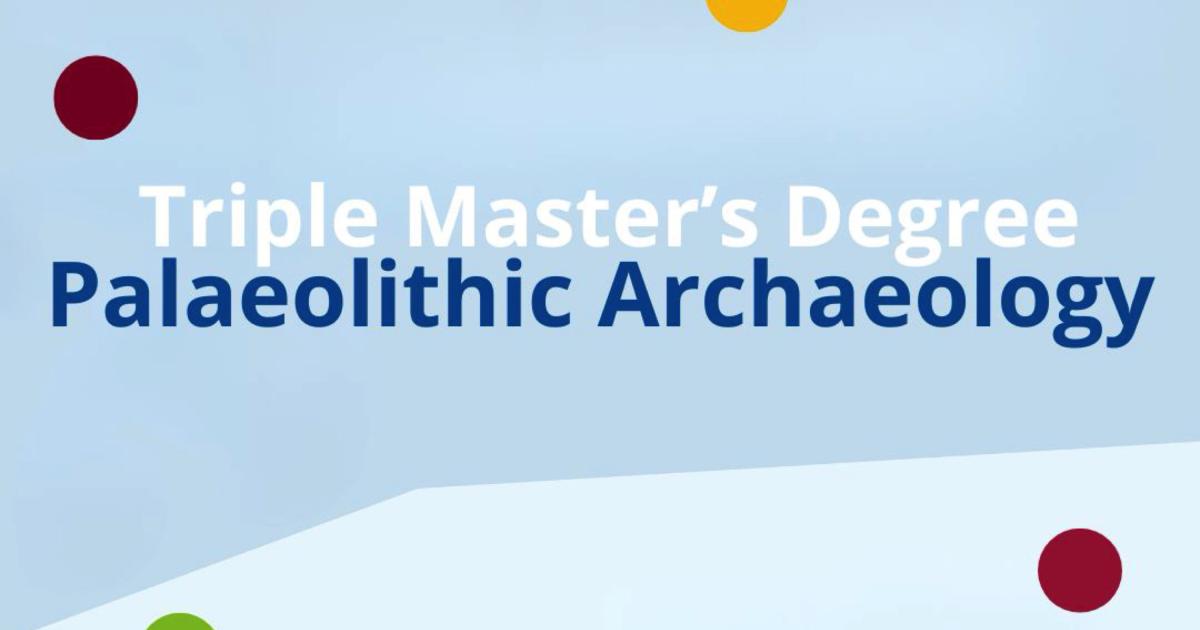 Three CIVIS universities offer triple Master’s Degree in Palaeolithic ...