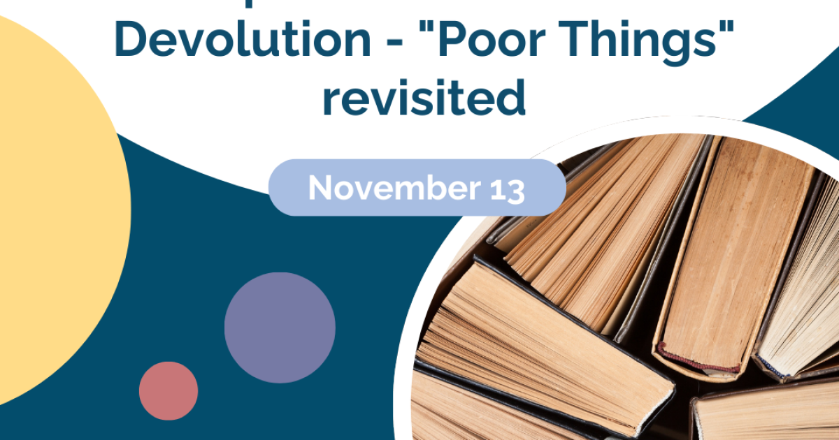 The political horizons of Devolution - "Poor Things" revisited – News ...
